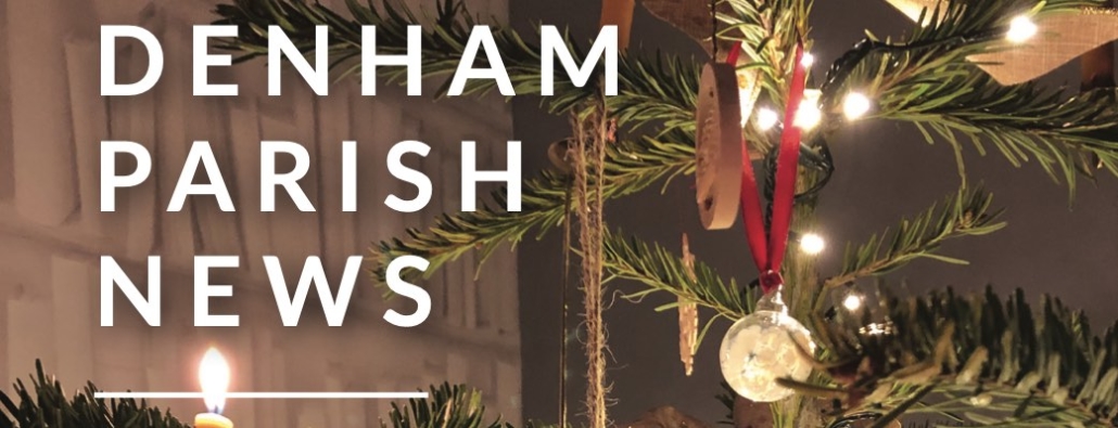 Denham Parish News Magazine - Denham Parish Church